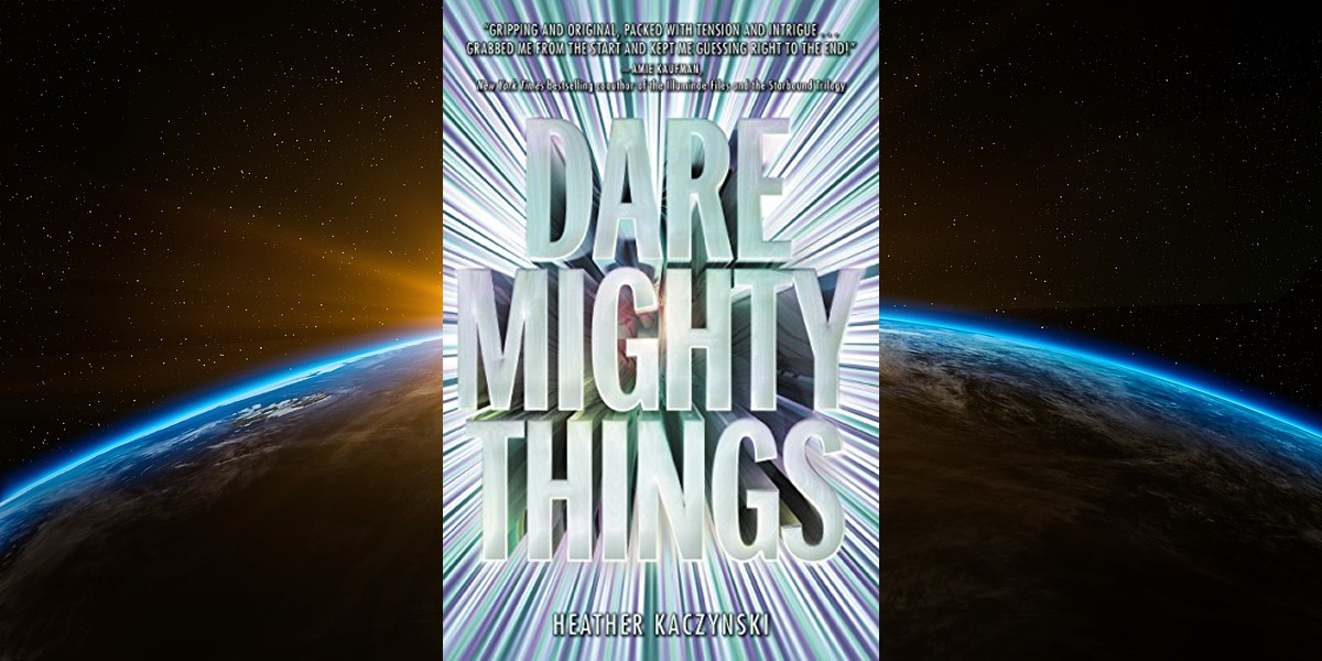 ‘Dare Mighty’ Things by Heather Kaczynski | Happily Ever After Books